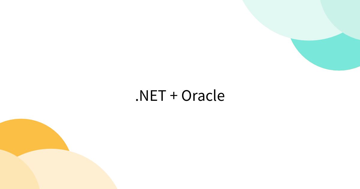 .NET + Oracle - Togetter [トゥギャッター]