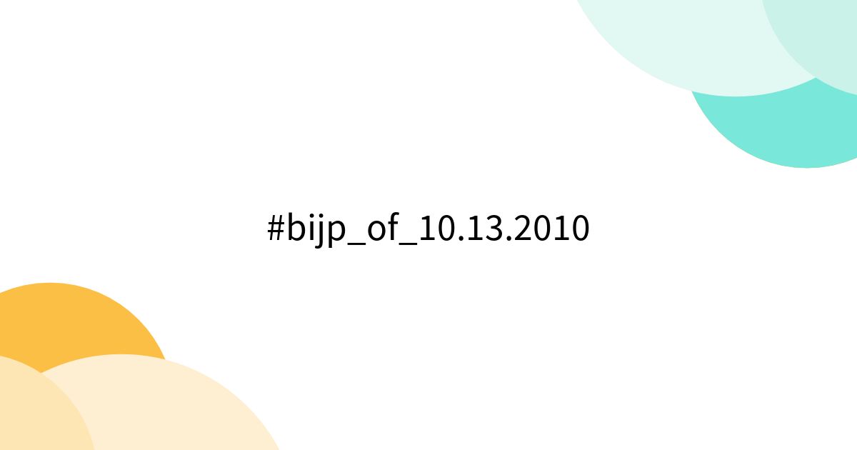 #bijp_of_10.13.2010 - Togetter [トゥギャッター]