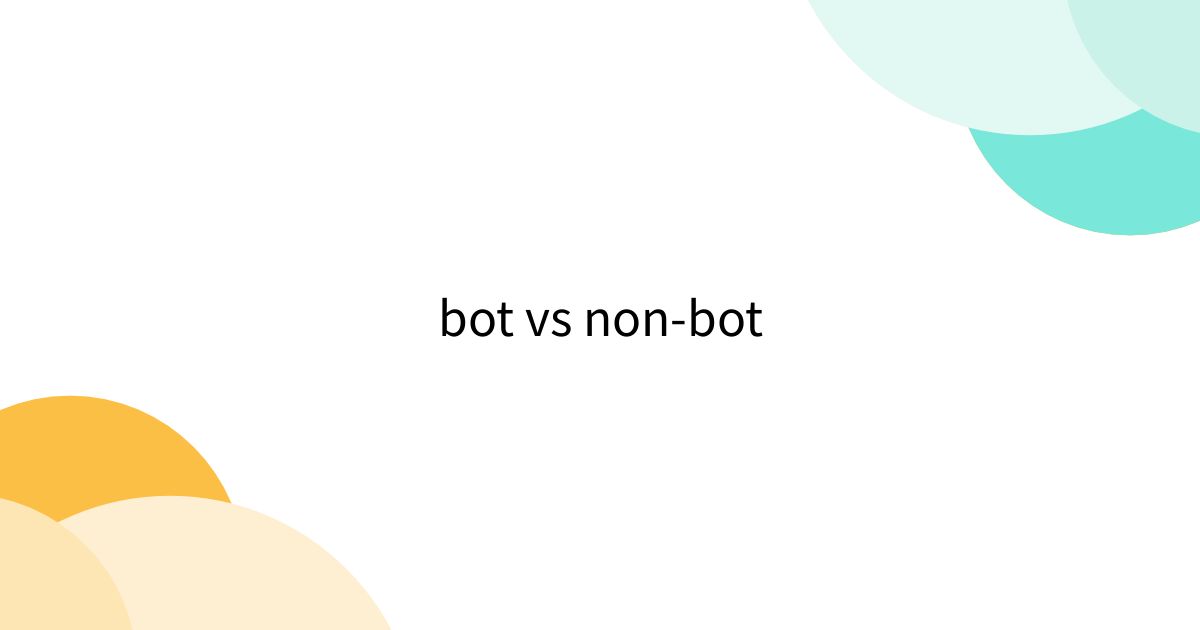 bot vs non-bot - posfie