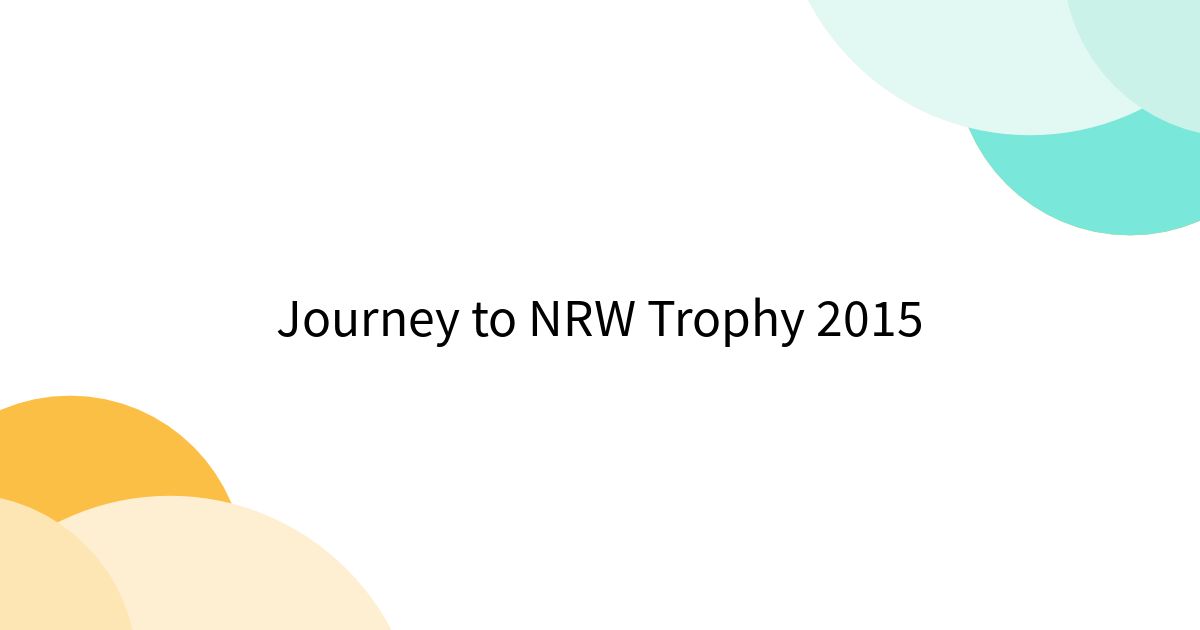 Journey to NRW Trophy 2015 - posfie
