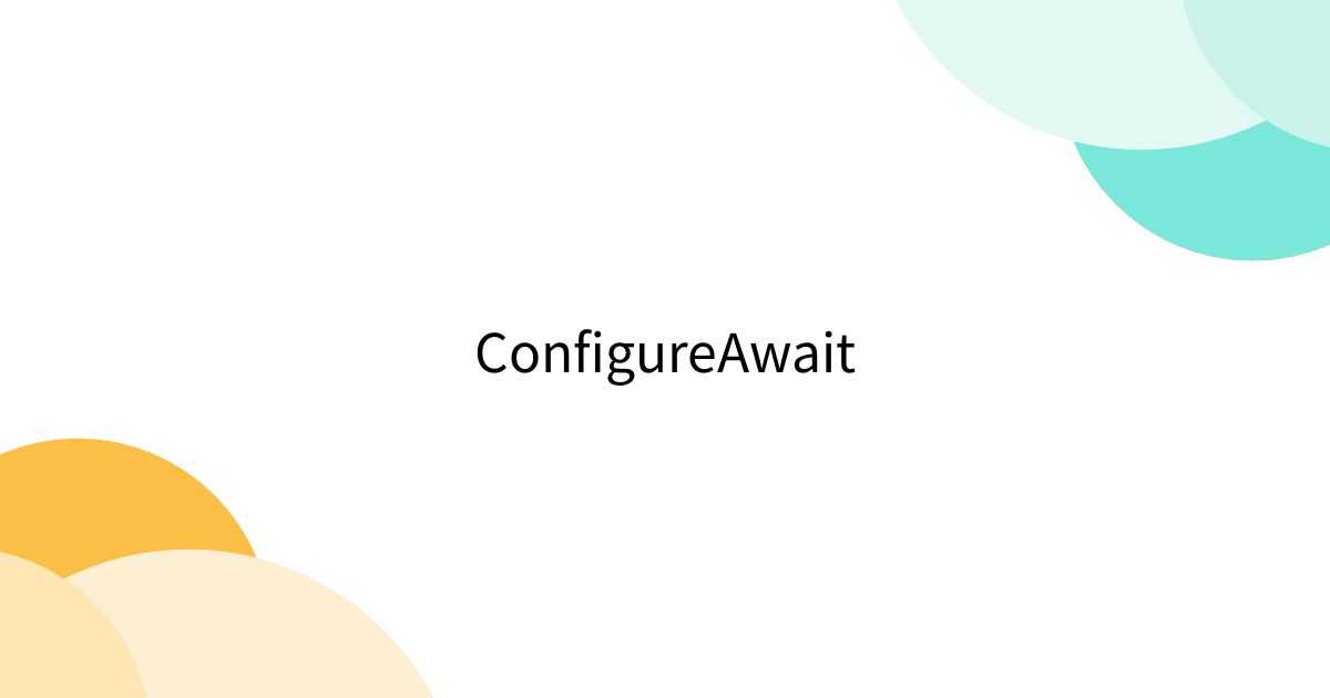 ConfigureAwait - posfie