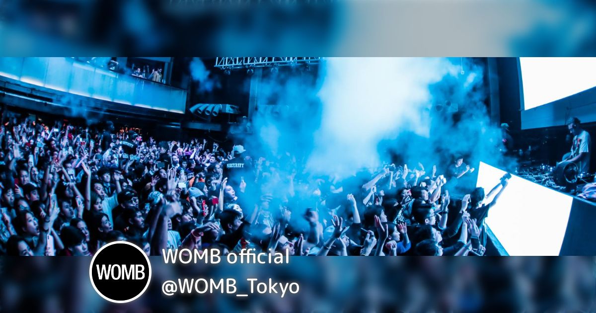 WOMB official(@WOMB_Tokyo)のまとめ - posfie
