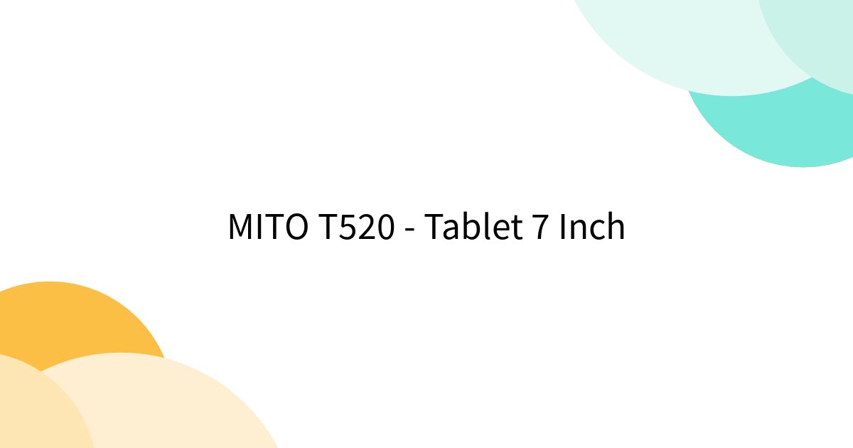 MITO T520 - Tablet 7 Inch - posfie