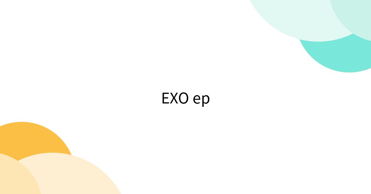 EXO ep - Togetter [トゥギャッター]