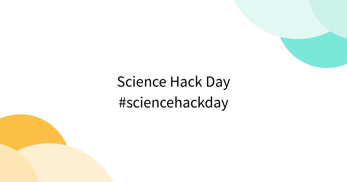 Science Hack Day #sciencehackday - Togetter [トゥギャッター]