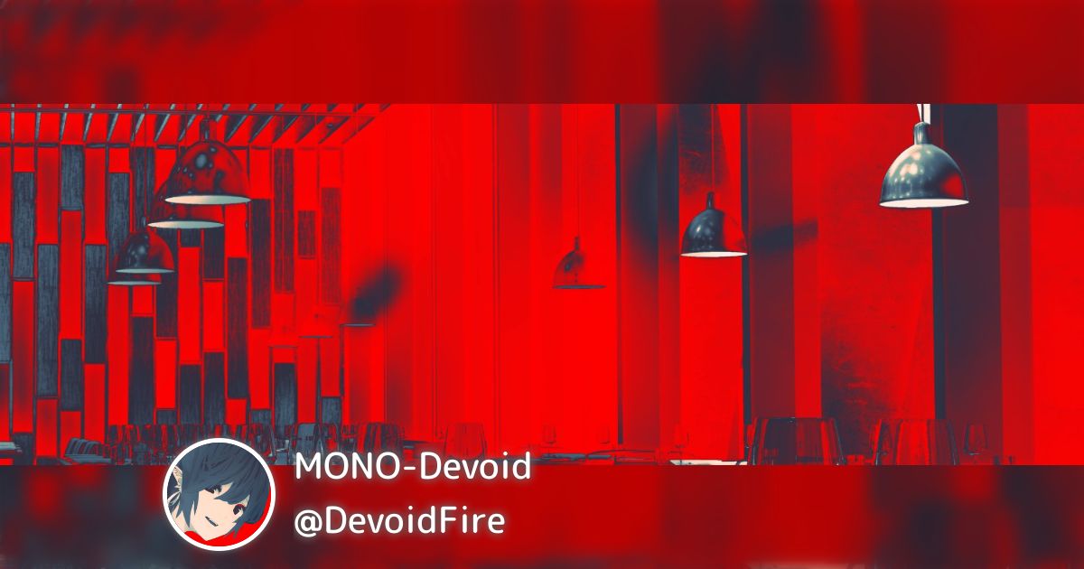 MONO-Devoid(@DevoidFire)のまとめ - posfie