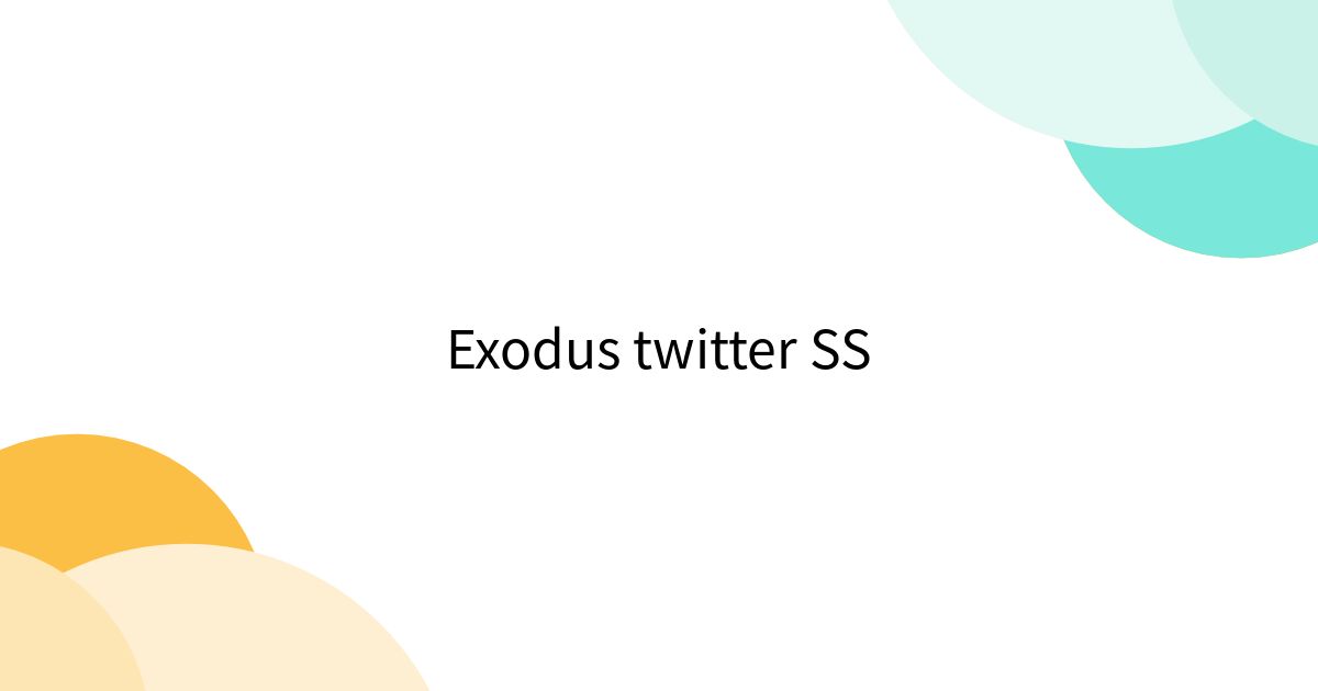 Exodus twitter SS (2ページ目) - Togetter [トゥギャッター]