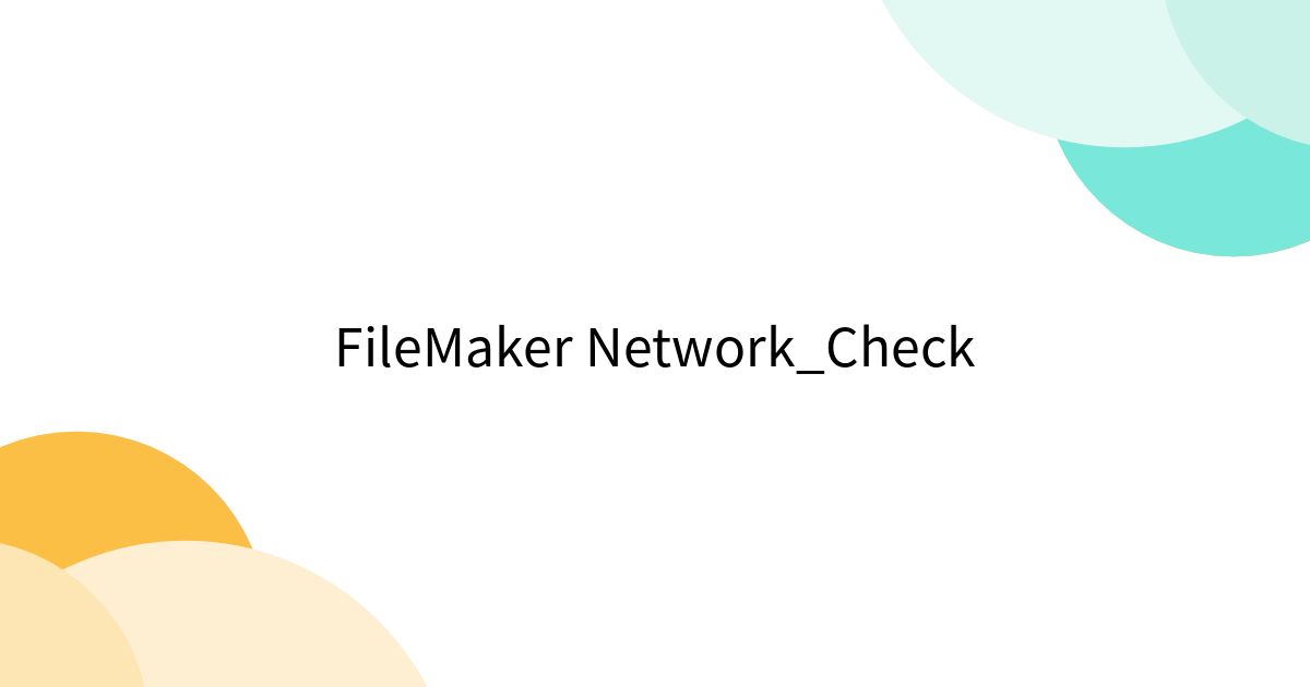 FileMaker Network_Check - Togetter [トゥギャッター]