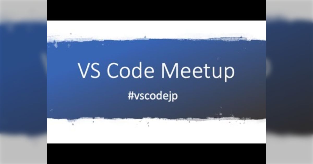 VS Code Meetup #2 - Live Share編 #vscodejp - Togetter [トゥギャッター]