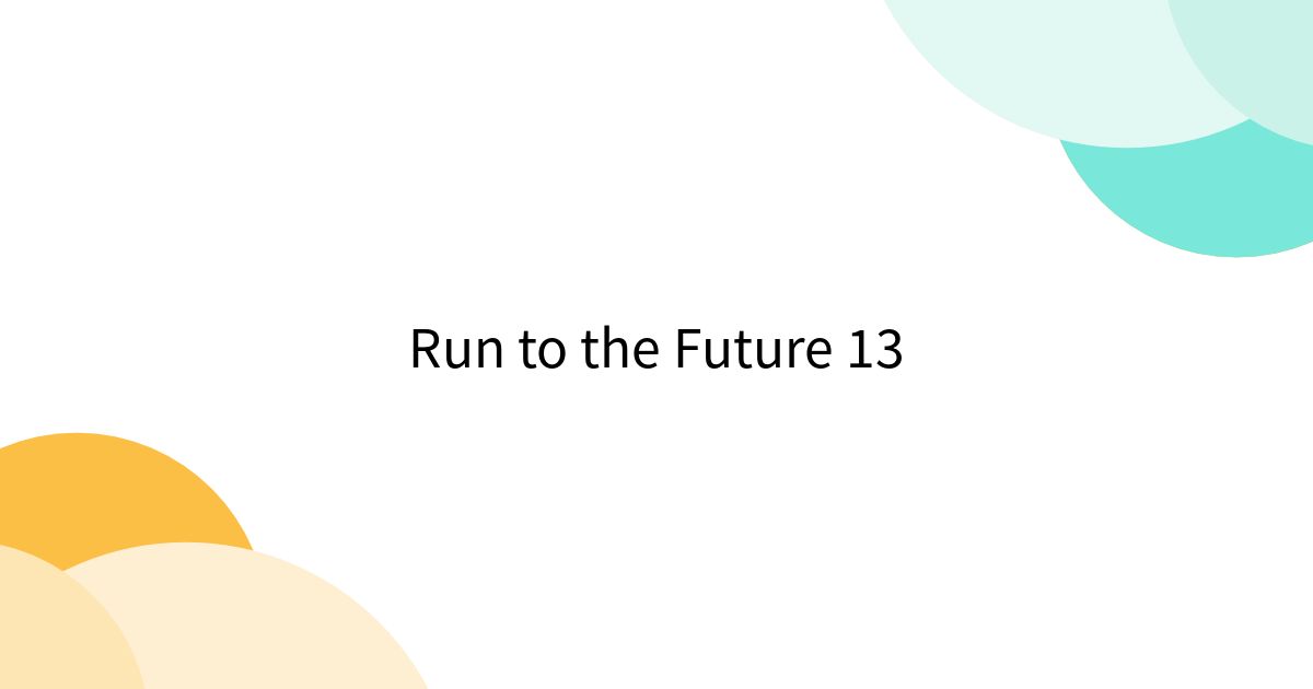 Run to the Future 13 - posfie