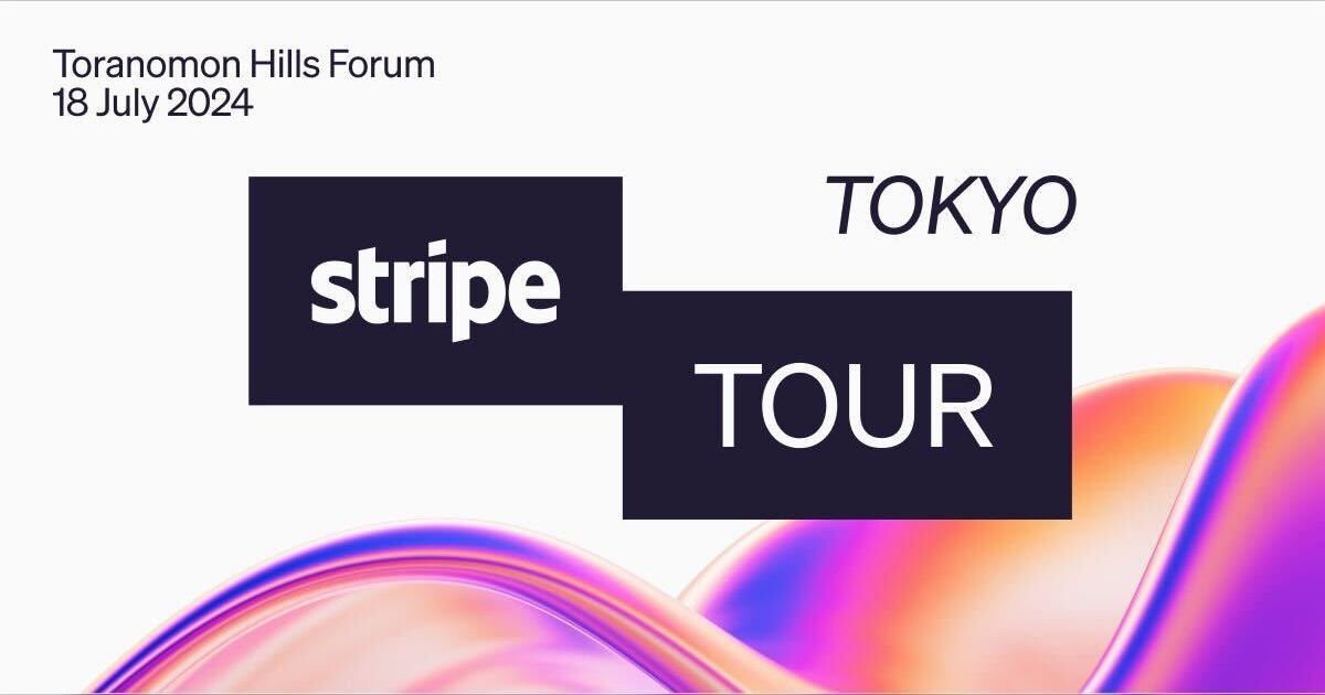 Stripe Tour Tokyo 2024当日ポストまとめ - posfie
