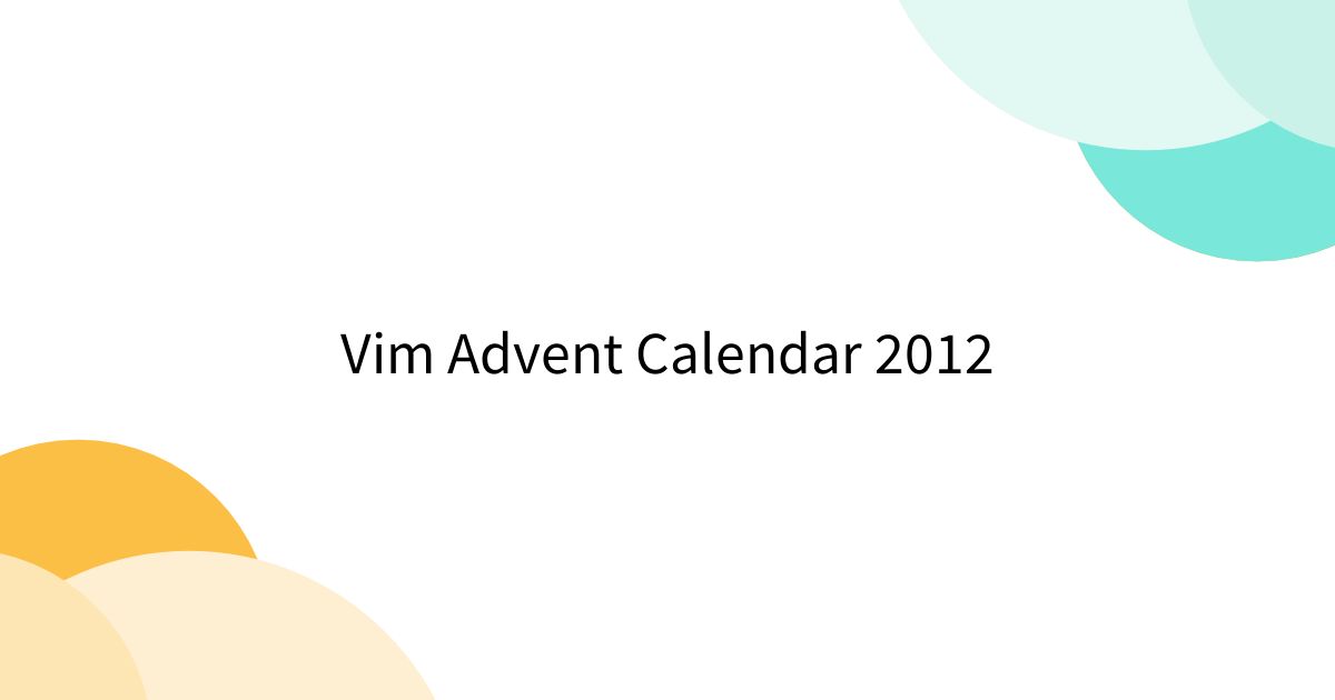 Vim Advent Calendar 2012 - posfie