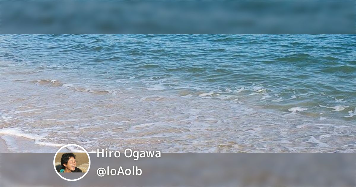 Hiro Ogawa(@loAolb)のまとめ - posfie