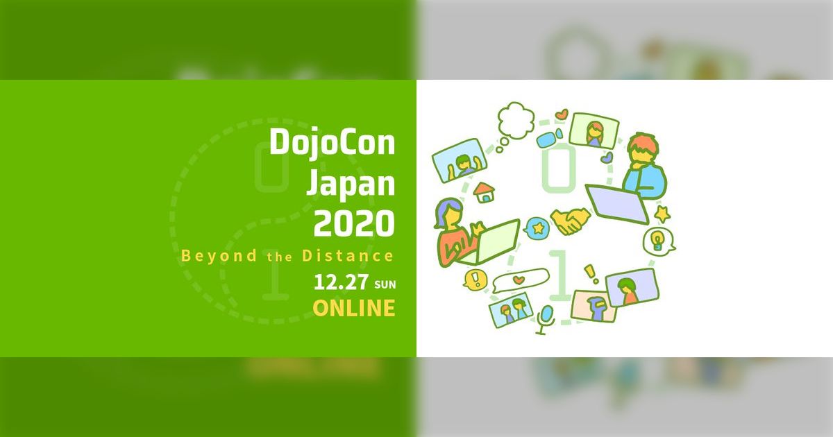 DojoCon Japan 2020 - Beyond the Distance（距離を超えて） - posfie