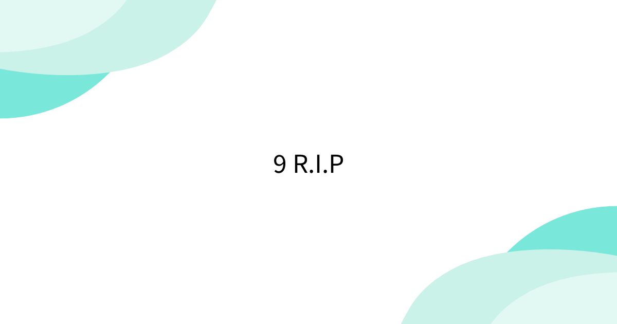 9 R.I.P - posfie