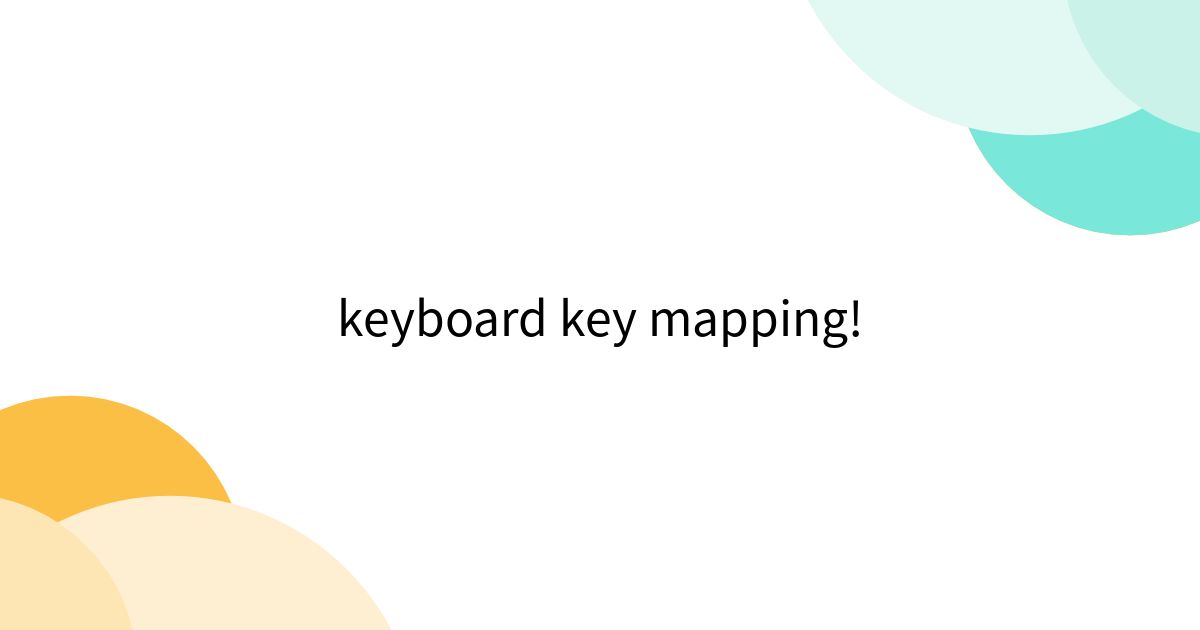 keyboard key mapping! - Togetter [トゥギャッター]