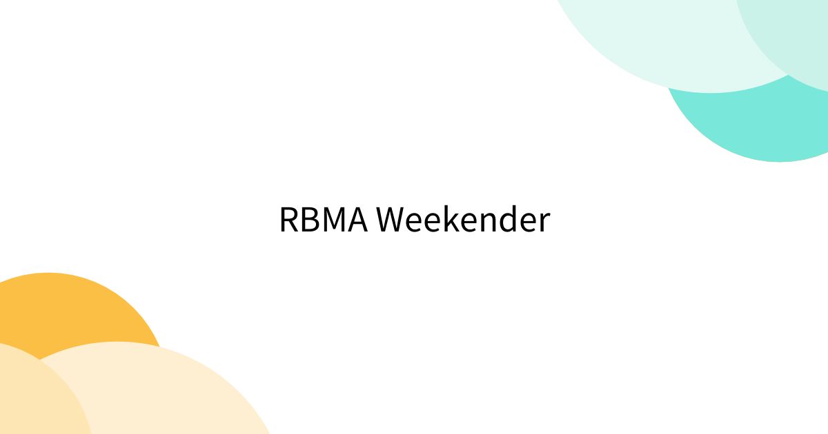 RBMA Weekender - Togetter [トゥギャッター]