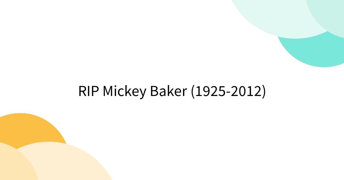 RIP Mickey Baker (1925-2012) - posfie