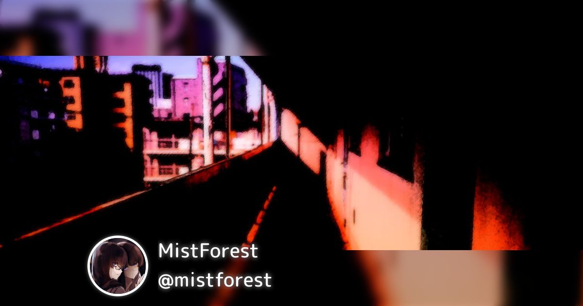 MistForest(@mistforest)のまとめ - posfie