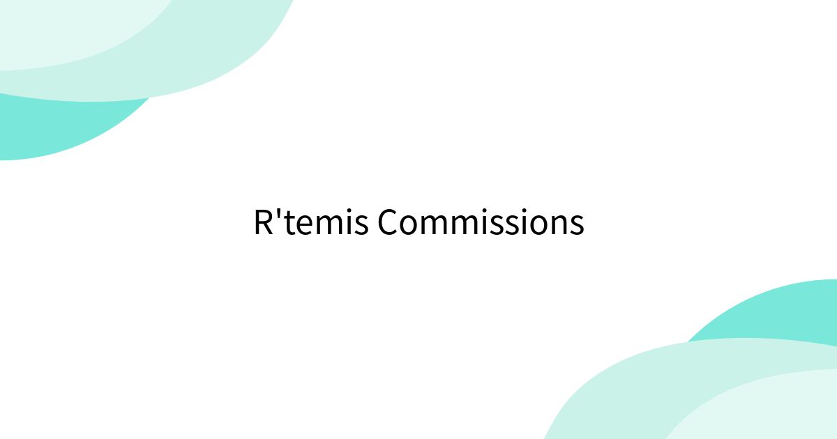R'temis Commissions - posfie