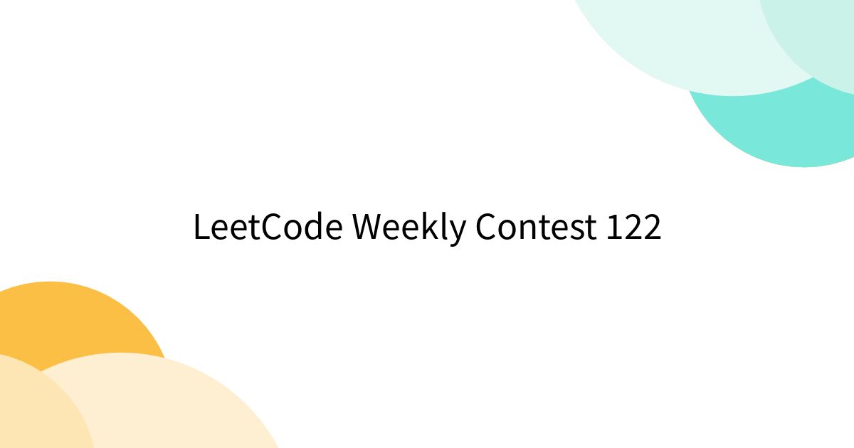 LeetCode Weekly Contest 122 - posfie
