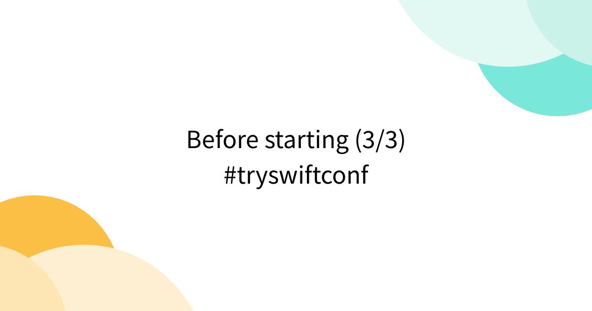 Before starting (3/3) #tryswiftconf - posfie
