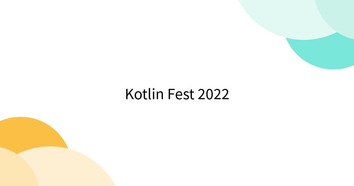 Kotlin Fest 2022 (2ページ目) - Togetter [トゥギャッター]