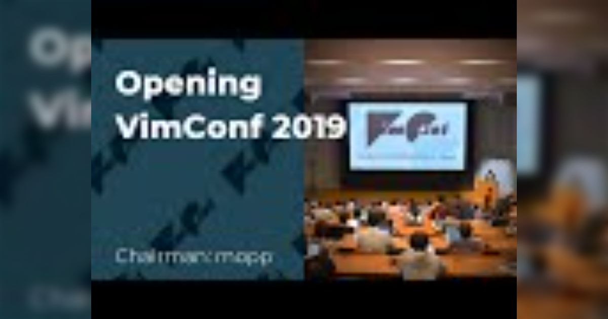 VimConf 2019 まとめ - Togetter [トゥギャッター]