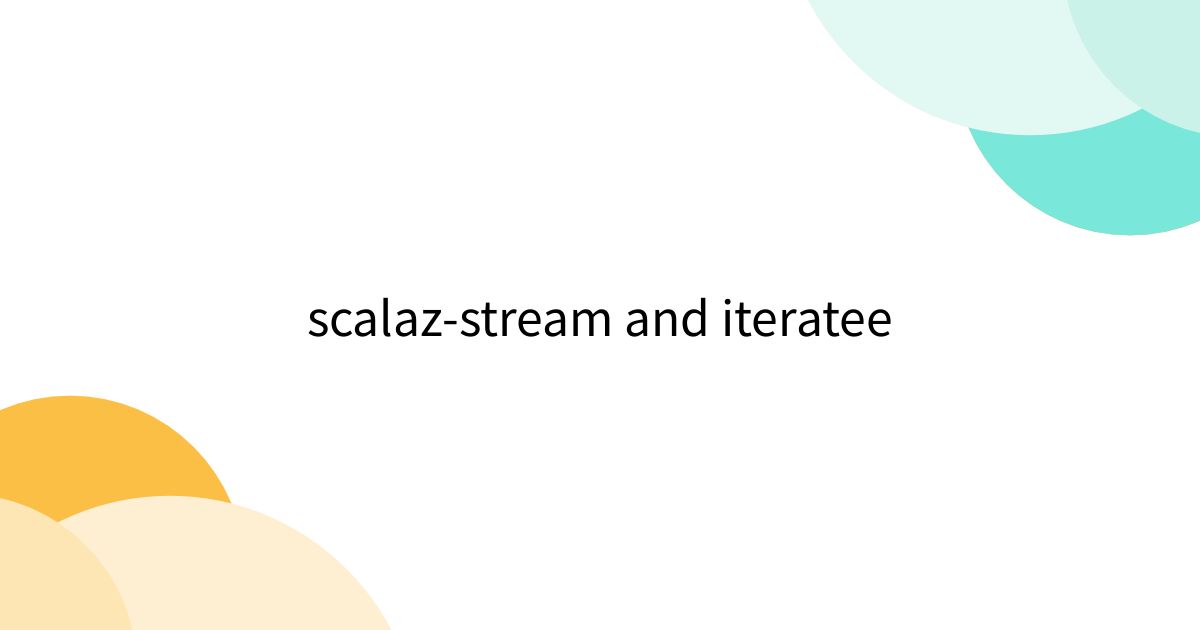 scalaz-stream and iteratee - Togetter [トゥギャッター]