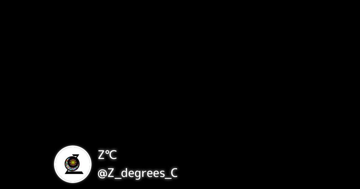 Z℃(@Z_degrees_C)のまとめ - posfie