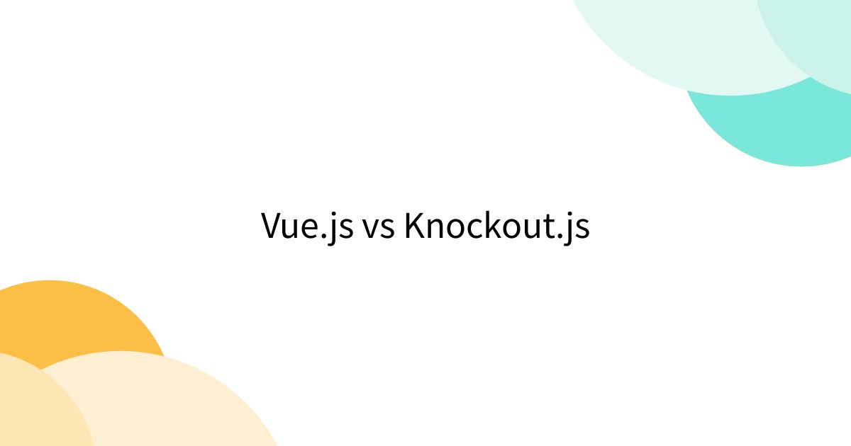Vue.js vs Knockout.js - Togetter [トゥギャッター]