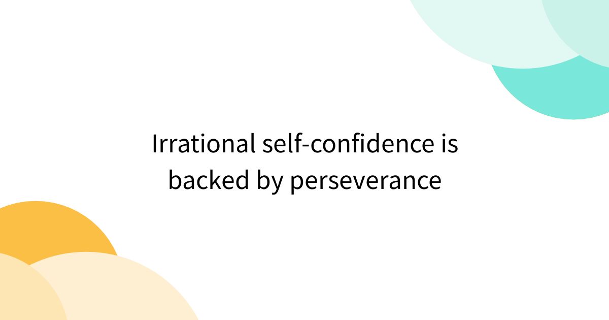 Irrational self-confidence is backed by perseverance - Togetter [トゥギャッター]