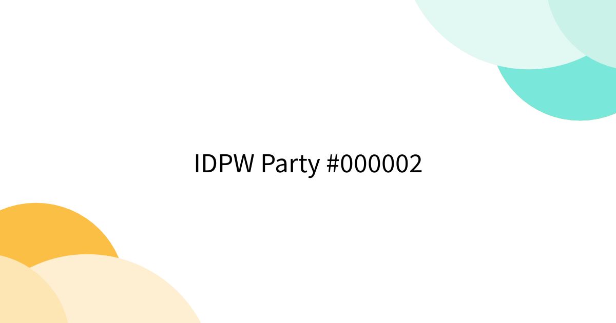 IDPW Party #000002 - posfie