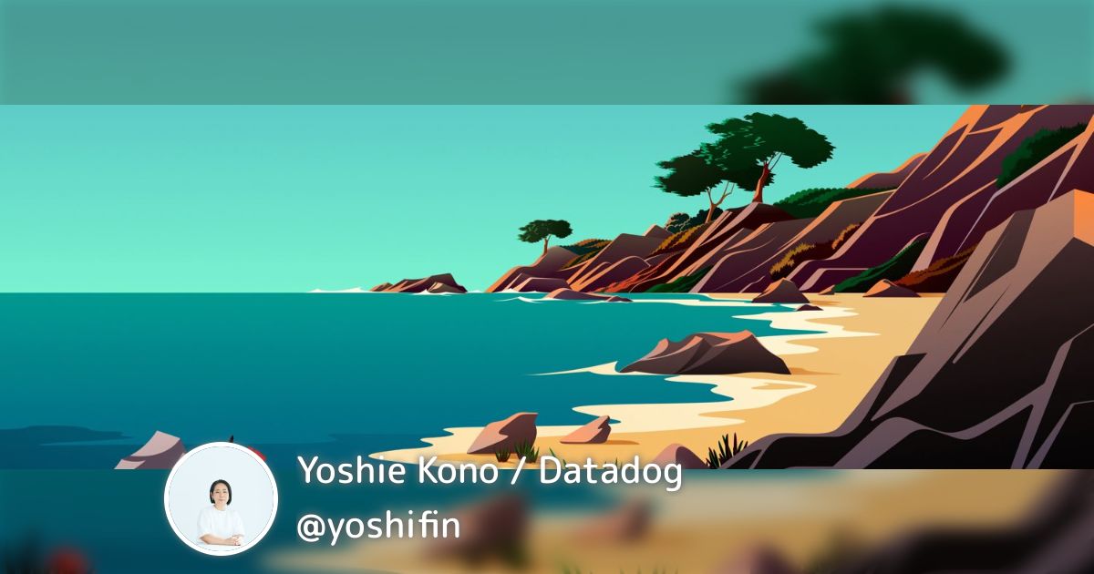 Yoshie Kono / Datadog(@yoshifin)のまとめ - posfie