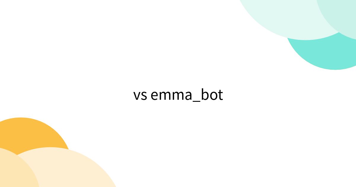 vs emma_bot - posfie