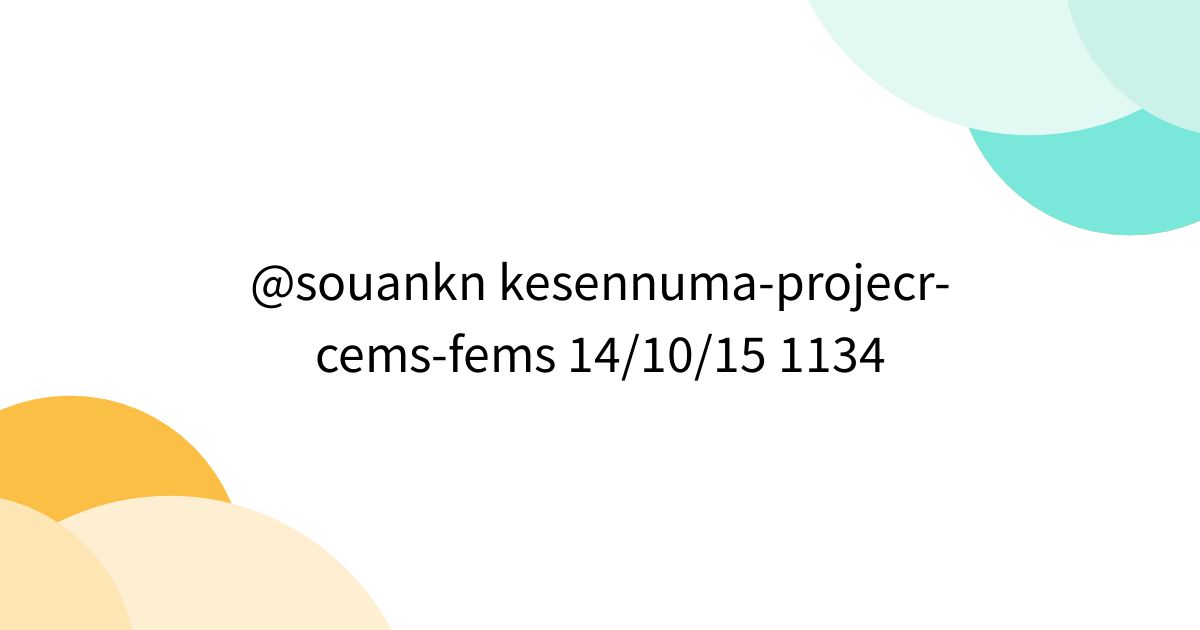 @souankn kesennuma-projecr-cems-fems 14/10/15 1134 - posfie