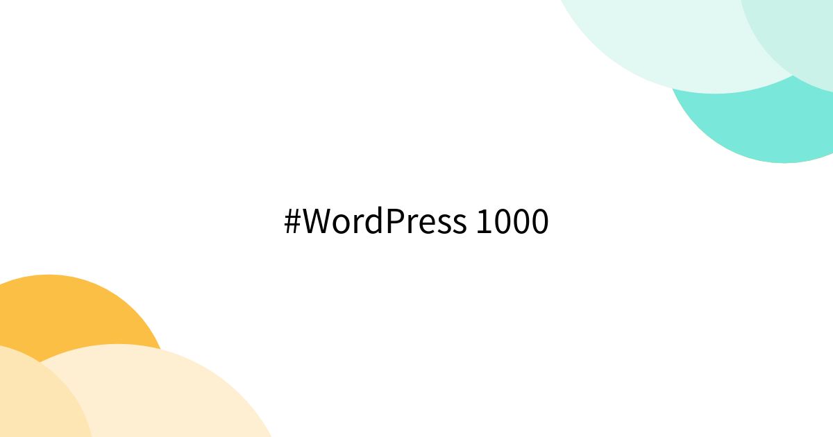 #WordPress 1000 - posfie