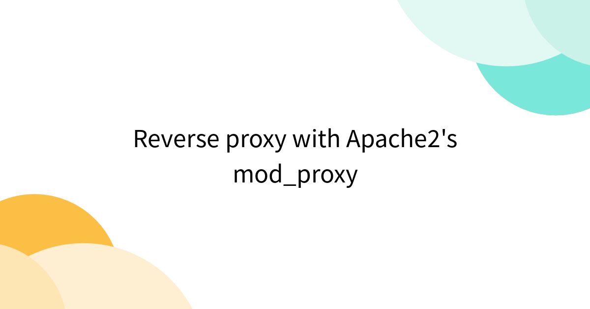 Reverse proxy with Apache2's mod_proxy - Togetter [トゥギャッター]