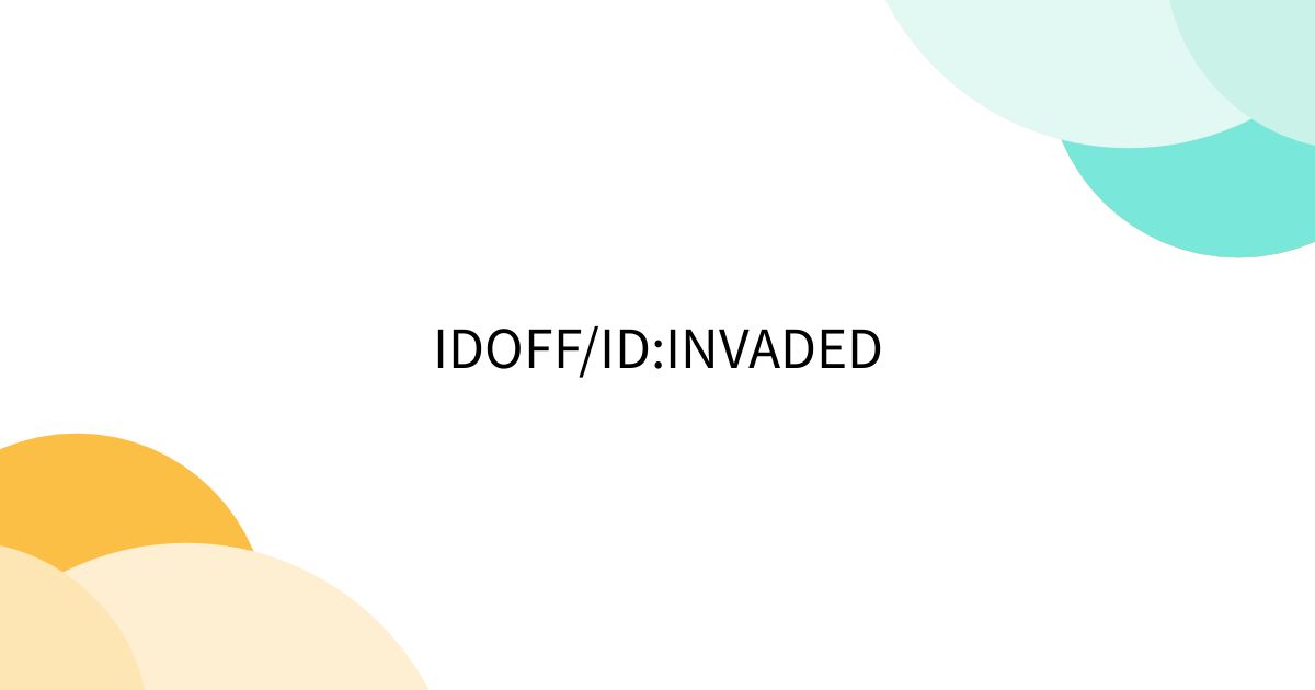 IDOFF/ID:INVADED - Togetter [トゥギャッター]