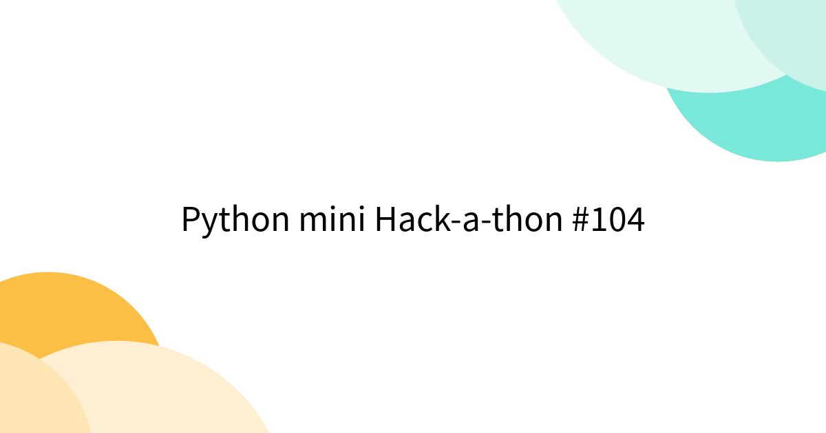 Python mini Hack-a-thon #104 - posfie