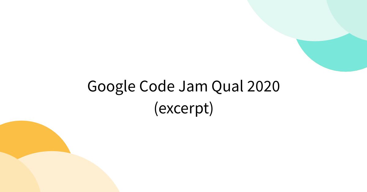 Google Code Jam Qual 2020 (excerpt) - posfie