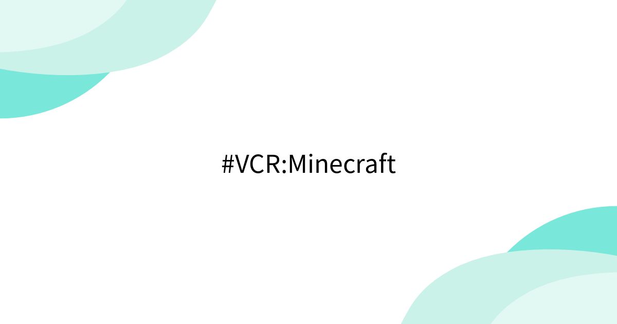 #VCR:Minecraft - posfie