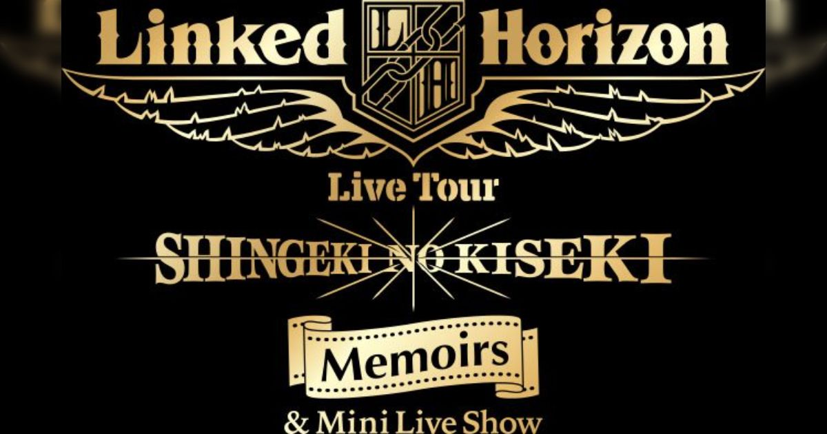 2018/05/19 Linked Horizon Live Tour “SHINGEKI NO KISEKI” Memoirs & Mini ...