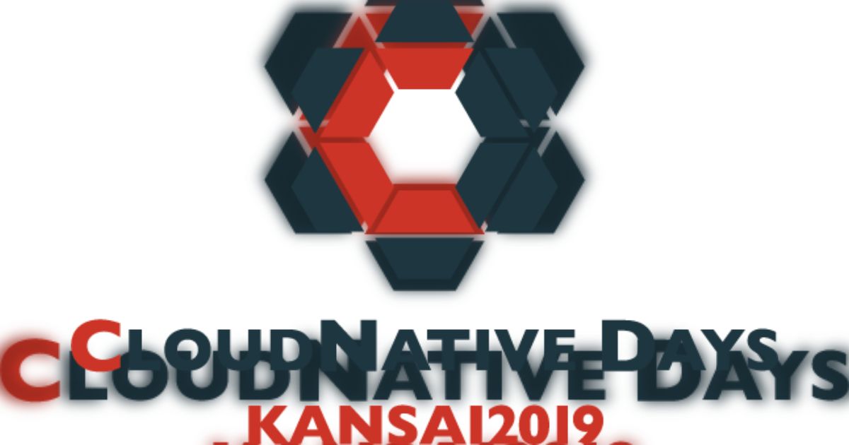 CloudNative Days Kansai 2019 (7ページ目) - Togetter [トゥギャッター]