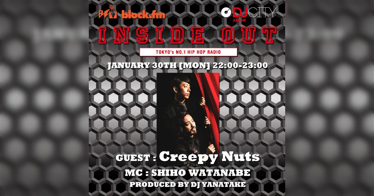#blockfm #INSIDE_OUT 1/30オンエア ︎ゲスト Creepy Nuts (R-指定／DJ松永) - posfie